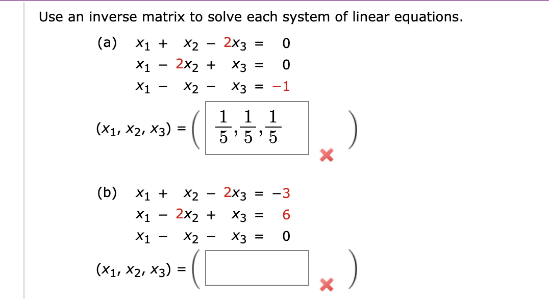 Solved Use an inverse matrix to solve each system of linear | Chegg.com