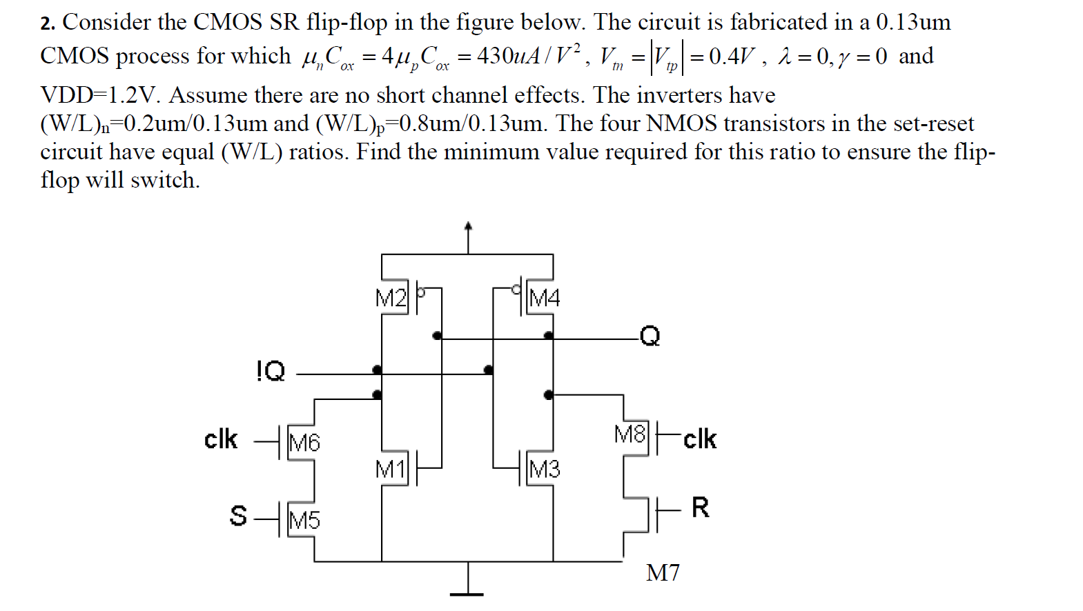 Solved a = n 2 Ox 2 ox 2. Consider the CMOS SR flip-flop in | Chegg.com