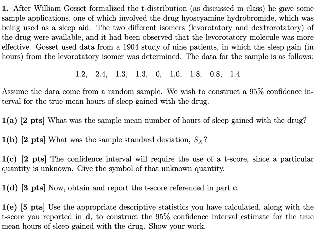 Solved 1. After William Gosset formalized the t-distribution | Chegg.com