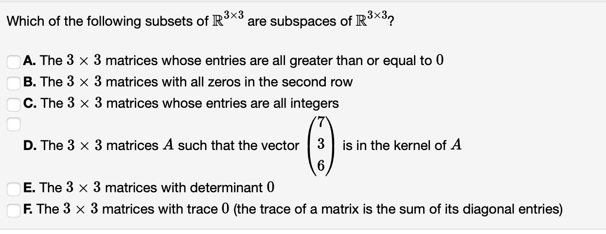 Solved Which of the following subsets of R3x3 are subspaces | Chegg.com
