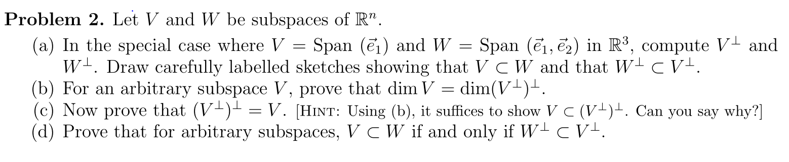 Solved Problem 2. Let V and W be subspaces of R”. (a) In the | Chegg.com