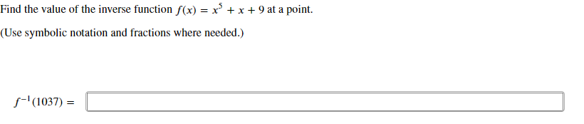 Solved Find The Value Of The Inverse Function F X X5 X 9 At