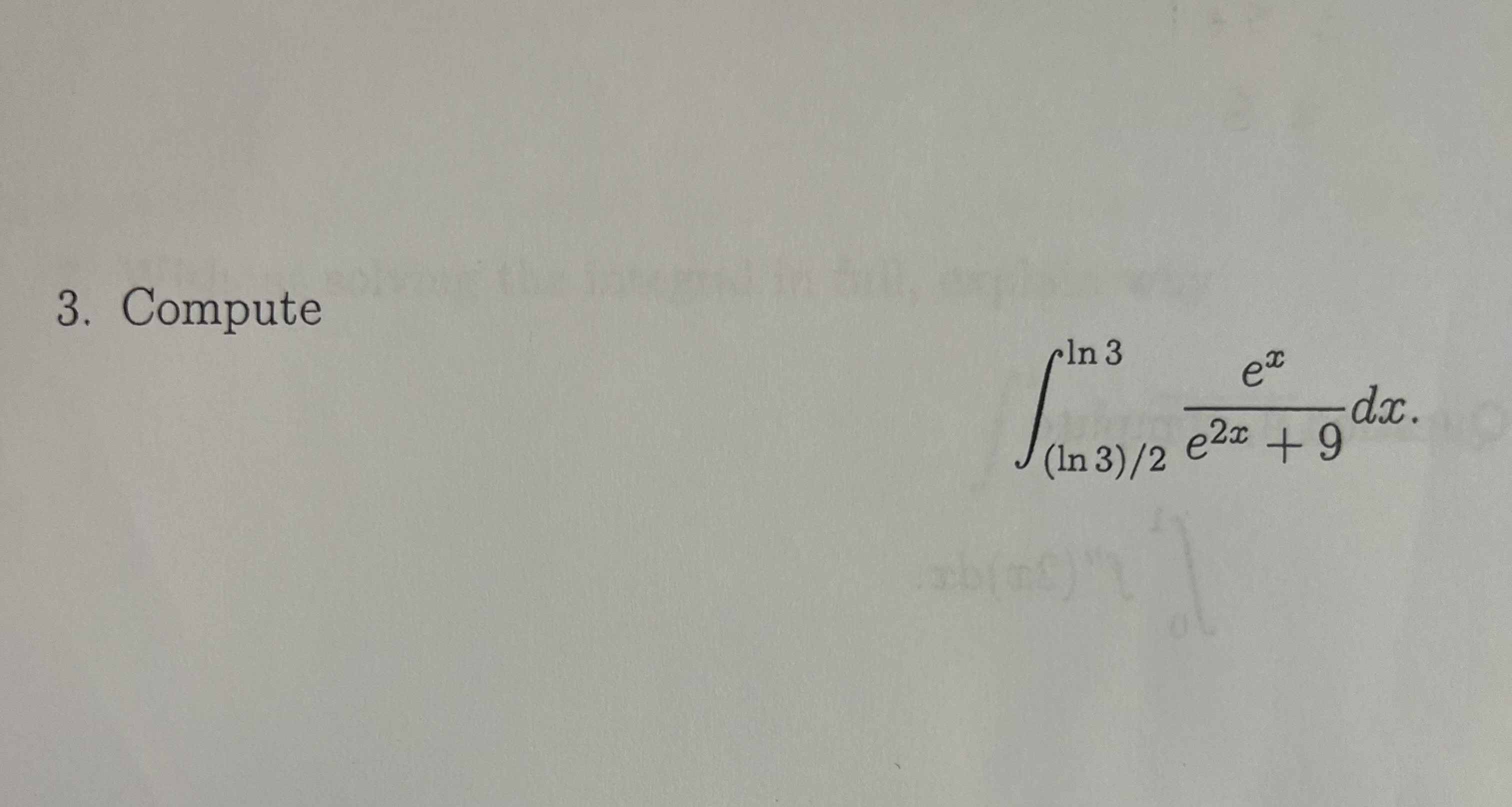 Solved 3. Compute ∫(ln3)/2ln3e2x+9exdx | Chegg.com