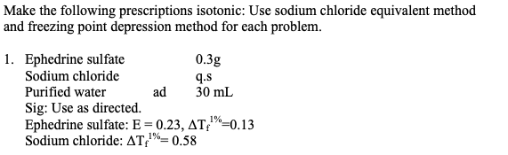 Solved Make the following prescriptions isotonic: Use sodium | Chegg.com