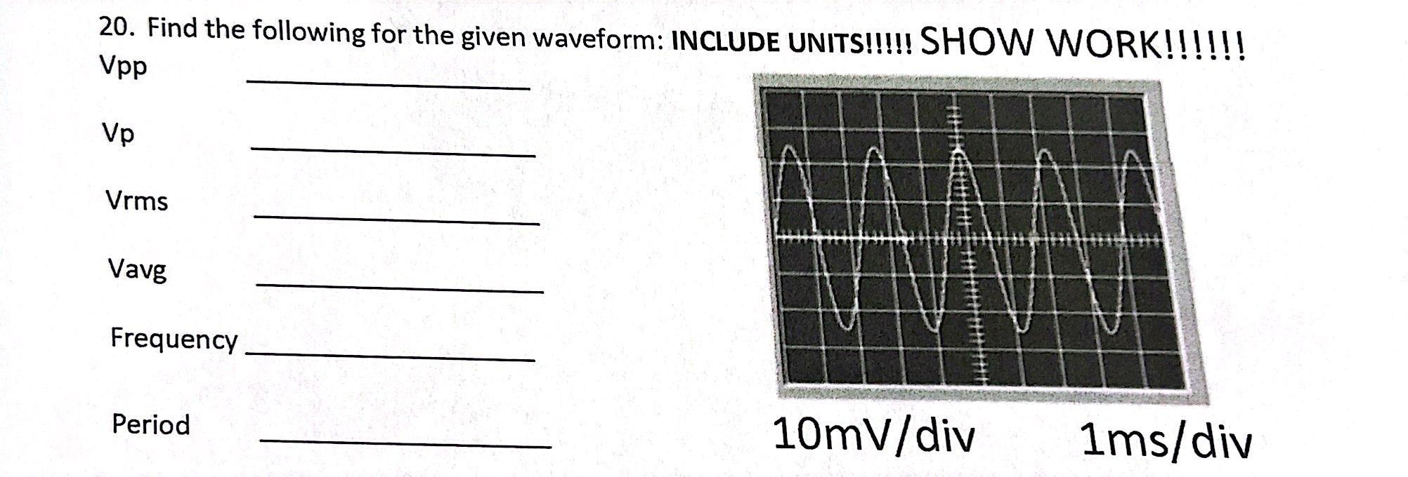 Solved 20. Find the following for the given waveform: | Chegg.com