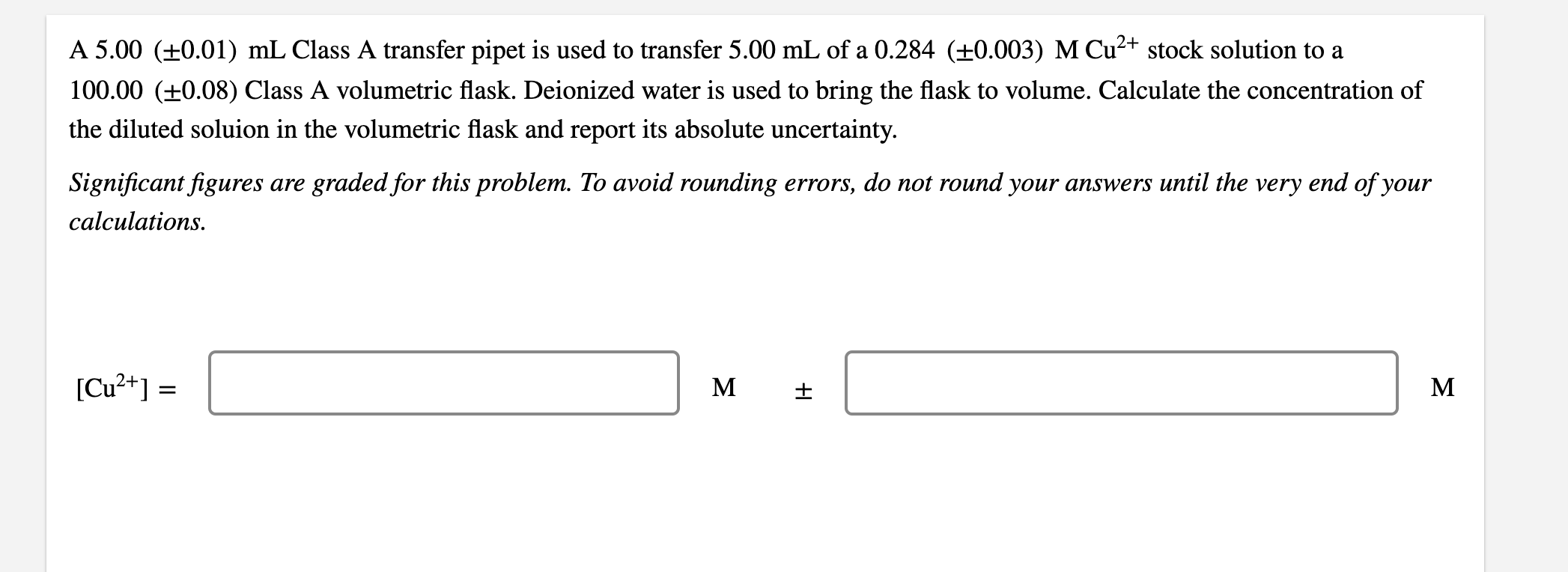 Solved A 5.00(±0.01)mL Class A transfer pipet is used to | Chegg.com