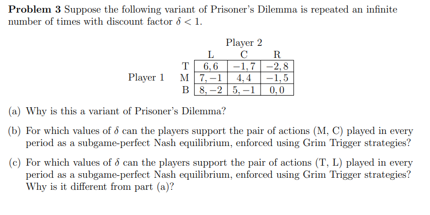 Solved Problem 3 Suppose the following variant of Prisoner's | Chegg.com