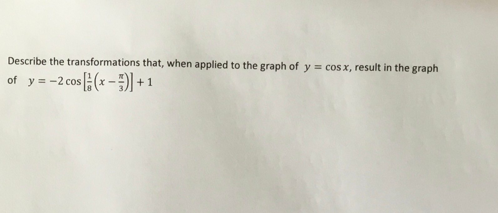 Solved Describe the transformations that, when applied to | Chegg.com