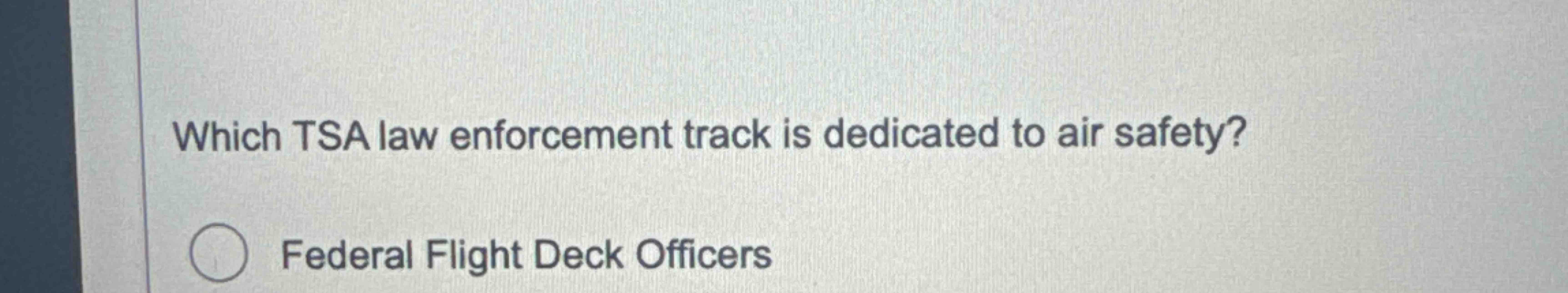 Solved Which TSA law enforcement track is dedicated to air | Chegg.com