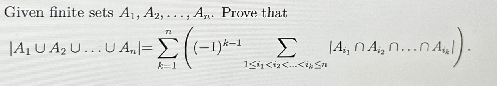 Solved Given finite sets A1,A2,…,An. Prove that | Chegg.com