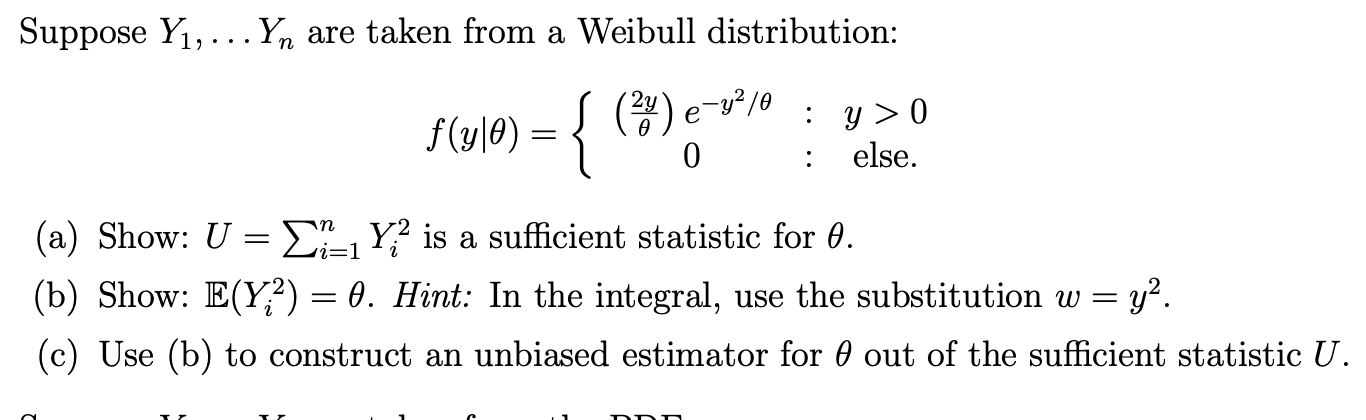 Solved Suppose Y1,…Yn are taken from a Weibull distribution: | Chegg.com