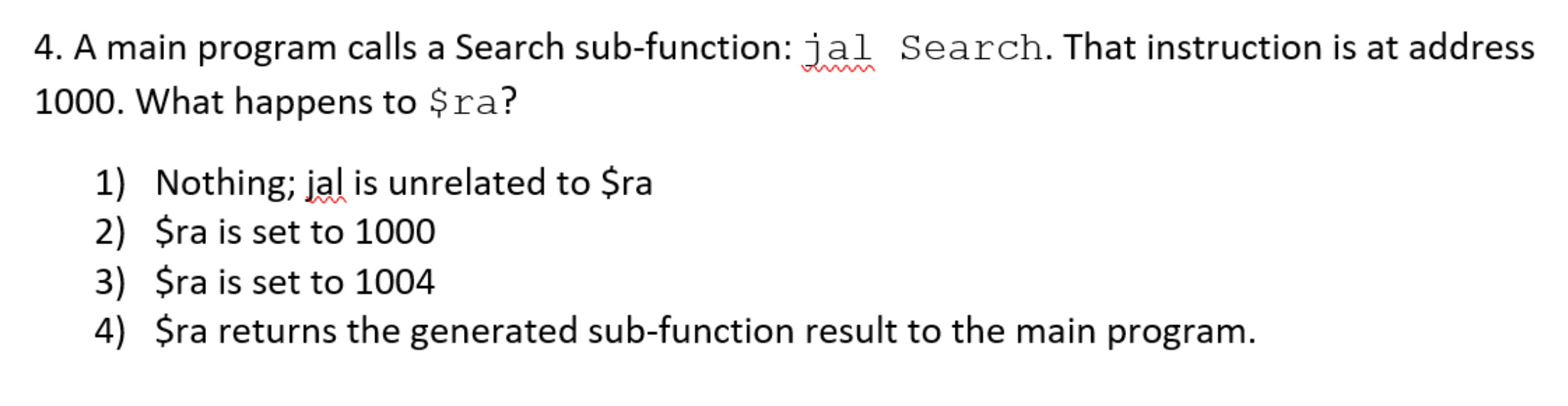 Solved 4. A main program calls a Search sub-function: jal | Chegg.com