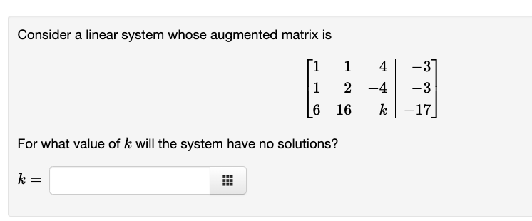 Solved Consider a linear system whose augmented matrix | Chegg.com