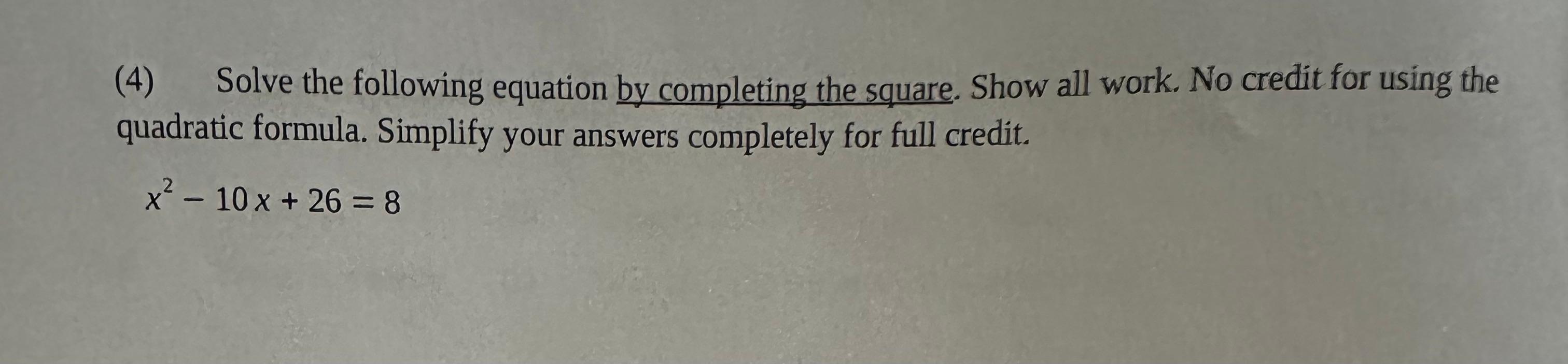 Solved (4) Solve the following equation by completing the | Chegg.com
