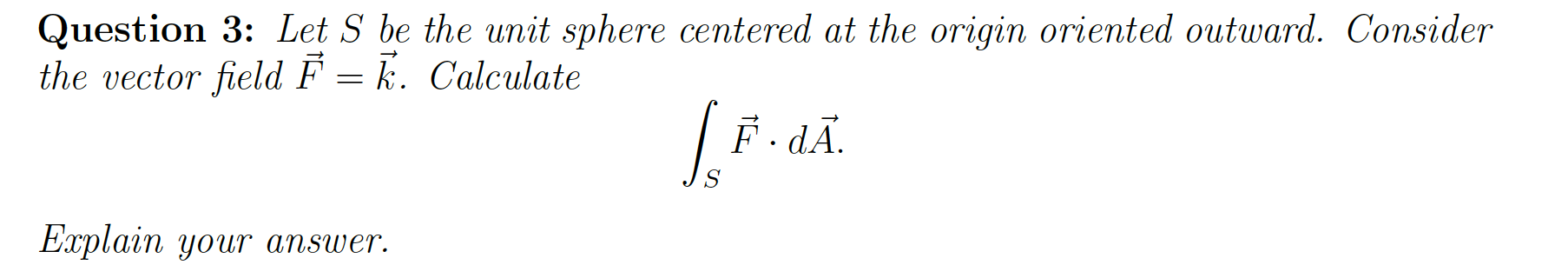Solved Question 3: Let S be the unit sphere centered at the | Chegg.com | Chegg.com