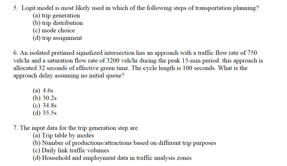 Solved 5. Logit model is most likely used in which of the | Chegg.com