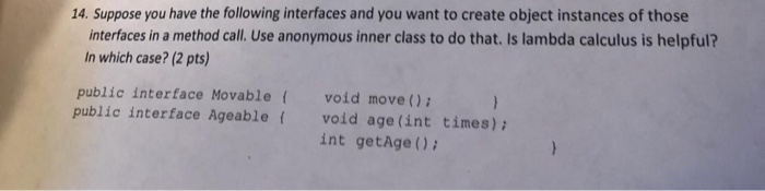 Solved 14. Suppose you have the following interfaces and you | Chegg.com