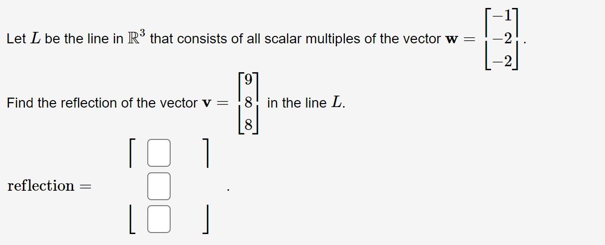 Solved Let I be the line in R3 that consists of all scalar | Chegg.com