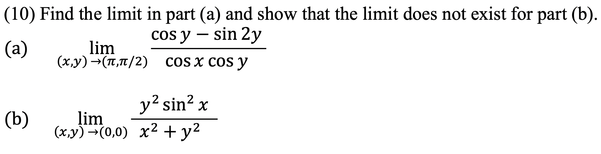 Solved (10) Find the limit in part (a) and show that the | Chegg.com