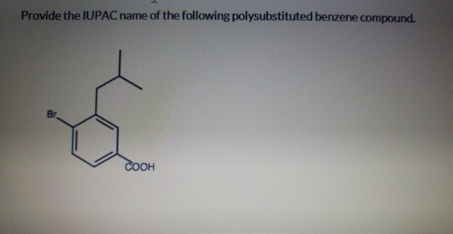 Solved Provide the IUPAC name of the following | Chegg.com