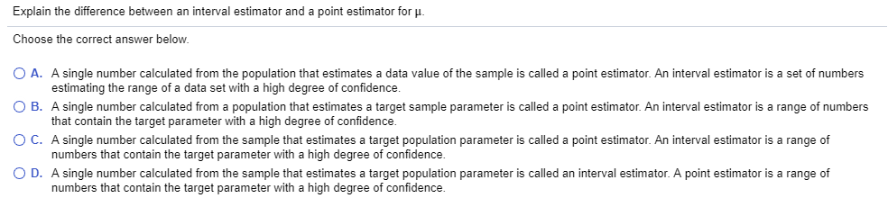 Solved Explain the difference between an interval estimator | Chegg.com