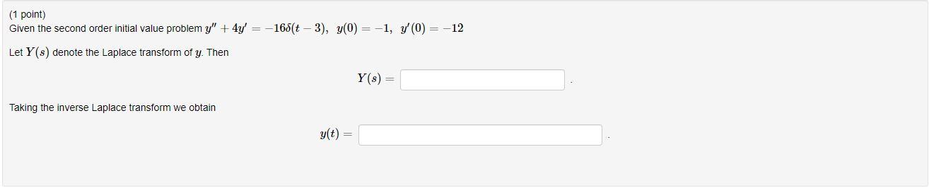 Solved (1 point) Given the second order initial value | Chegg.com