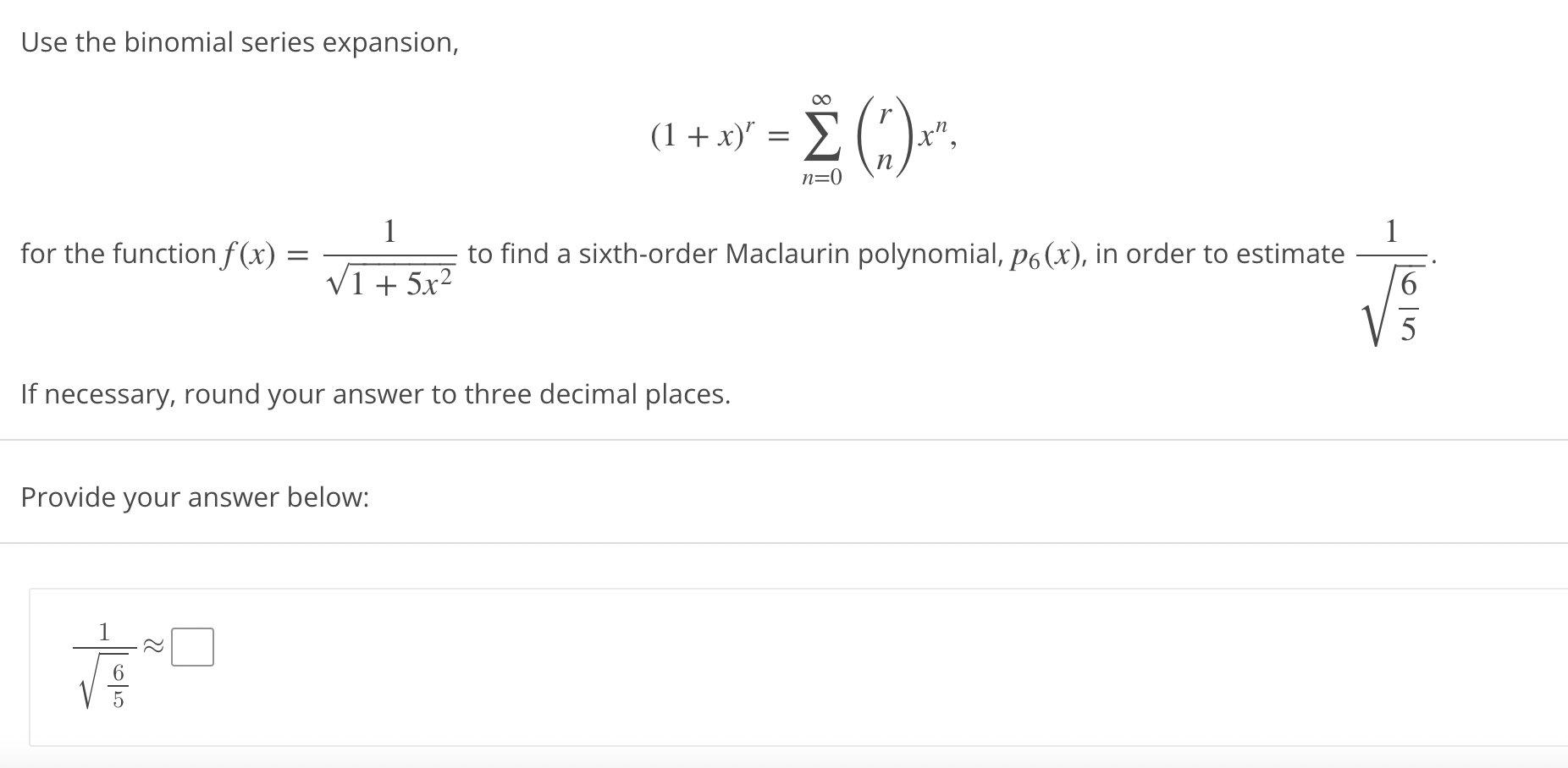 Solved Use the binomial series expansion, | Chegg.com