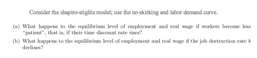Consider the shapiro-stiglitz model; use the | Chegg.com