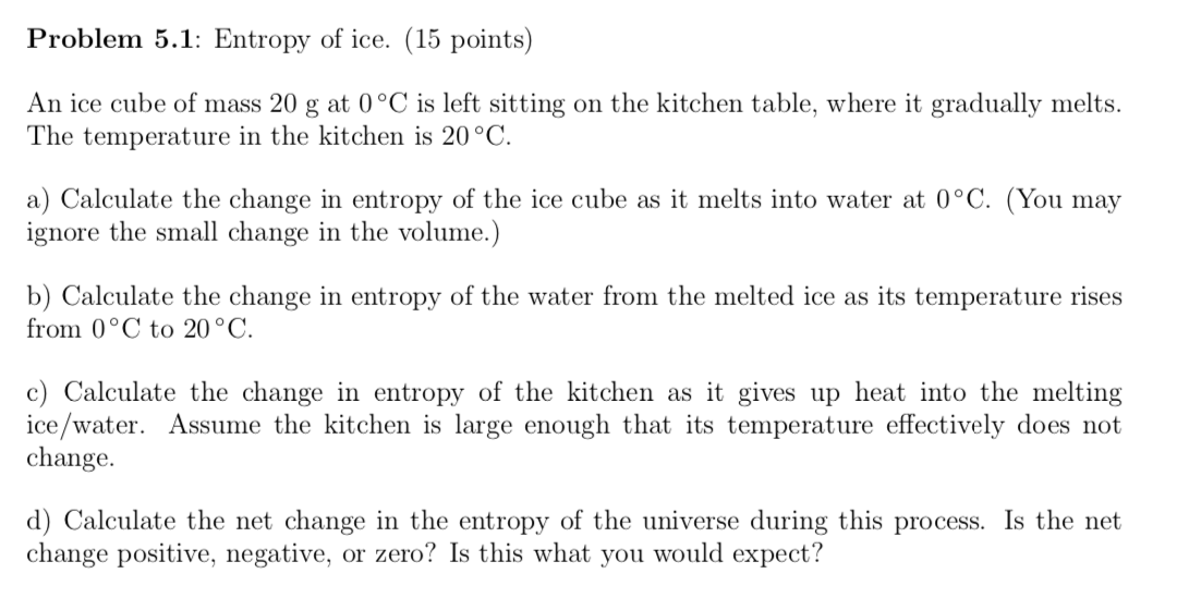 Solved Problem 5.1: Entropy of ice. (15 points) An ice cube | Chegg.com