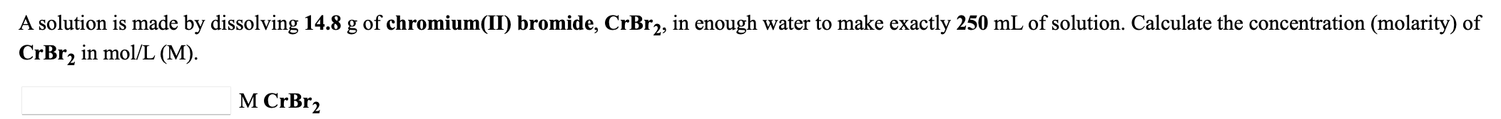 Solved A solution is made by dissolving 14.8 g of | Chegg.com