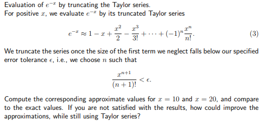 Solved Evaluation of e* by truncating the Taylor series For | Chegg.com
