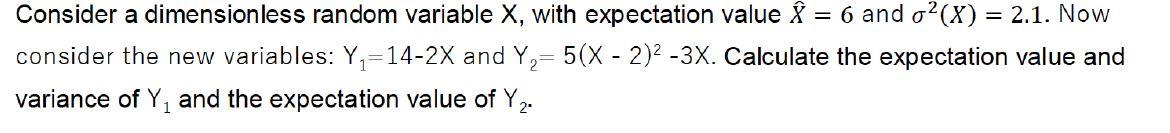 Solved = Consider a dimensionless random variable X, with | Chegg.com