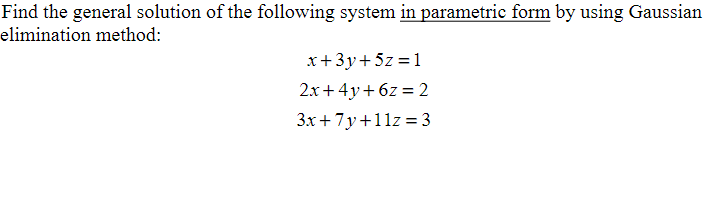 Solved Find the general solution of the following system in | Chegg.com