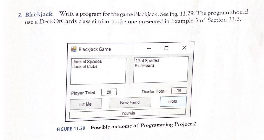 Solved 2. Blackjack Write a program for the game Blackjack. | Chegg.com