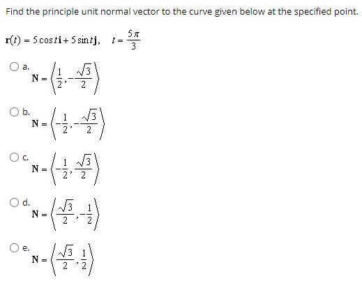 Solved Find the principle unit normal vector to the curve | Chegg.com