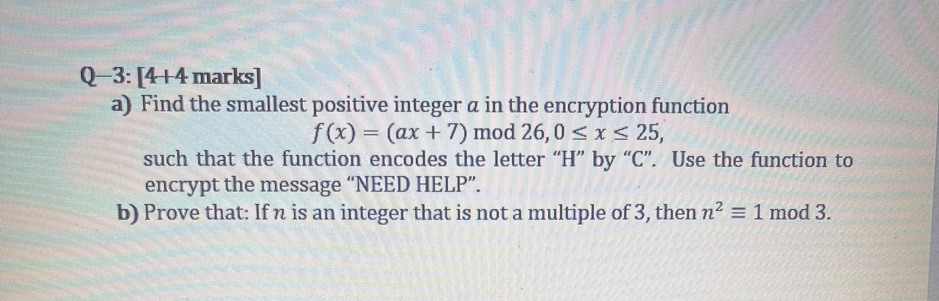 Solved Q−3:[4+4 marks ] a) Find the smallest positive | Chegg.com