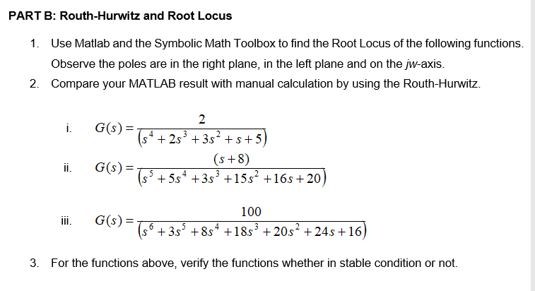 Solved PART B: Routh-Hurwitz and Root Locus 1. Use Matlab | Chegg.com