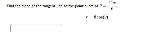 Solved 117 Find the slope of the tangent line to the polar | Chegg.com