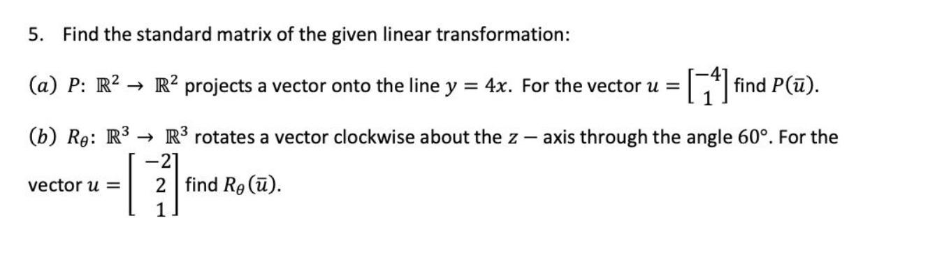 Solved 5. Find the standard matrix of the given linear | Chegg.com