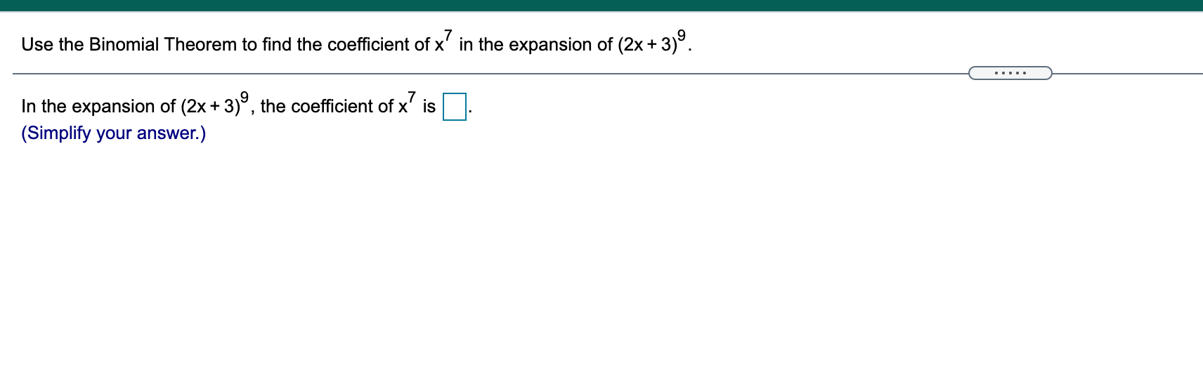 Solved Use the Binomial Theorem to find the coefficient of | Chegg.com