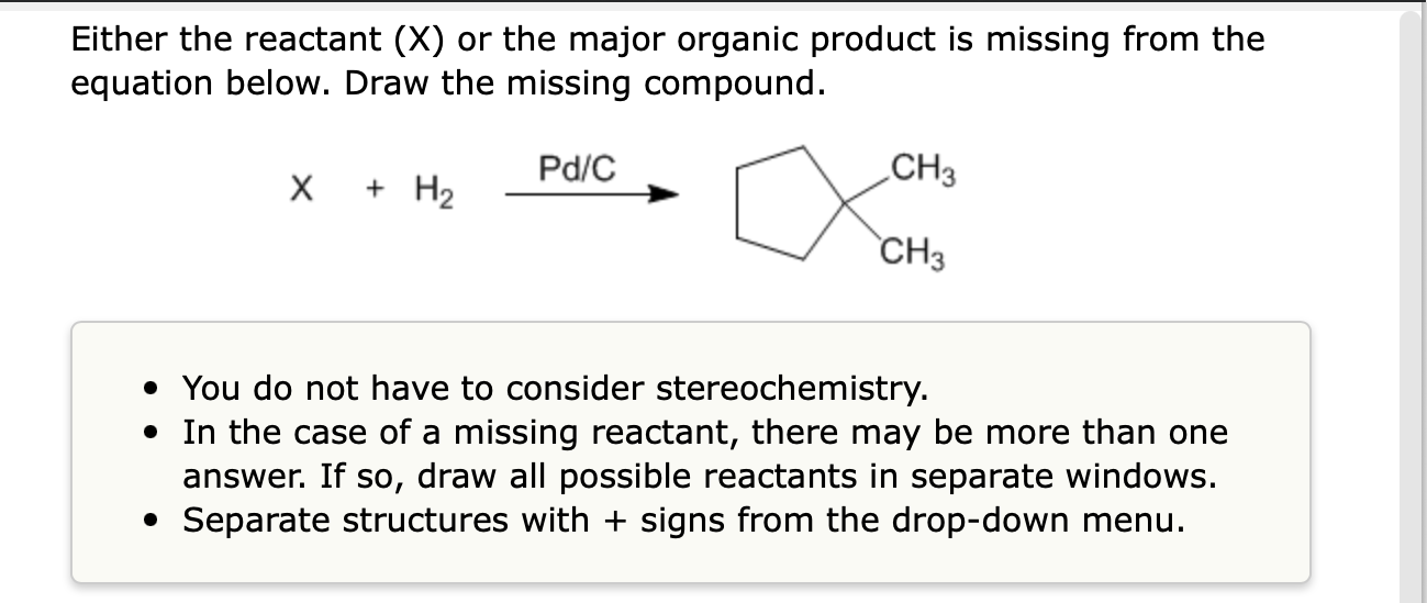 Solved Either the reactant (X) or the major organic product | Chegg.com