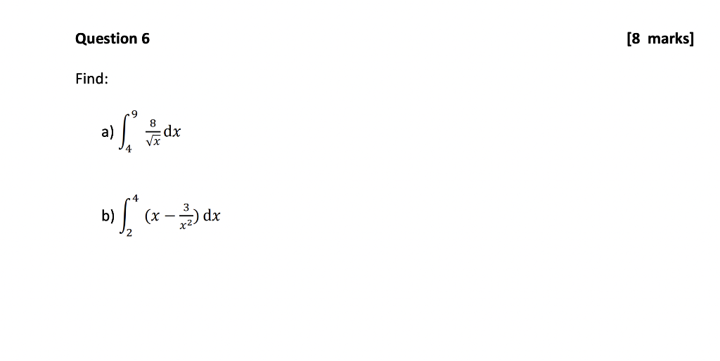 Solved Find: a) ∫49x8 dx b) ∫24(x−x23)dx | Chegg.com