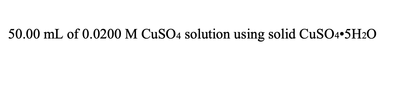 50.00 mL of 0.0200MCuSO4 solution using solid | Chegg.com