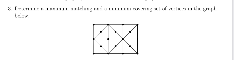 Solved 3. Determine a maximum matching and a minimum | Chegg.com