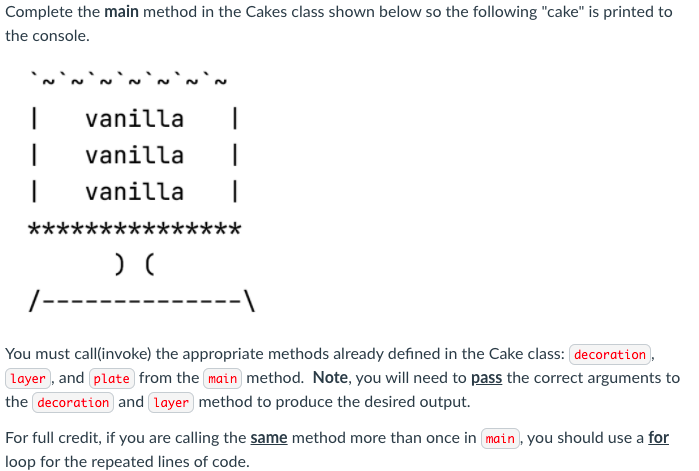 Solved Complete the main method in the Cakes class shown | Chegg.com