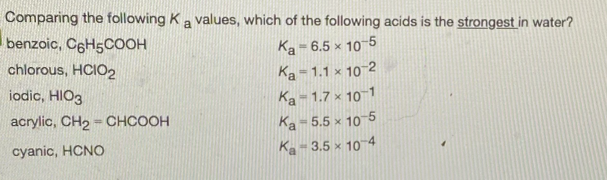 Solved Comparing the following Ka values, which of the | Chegg.com