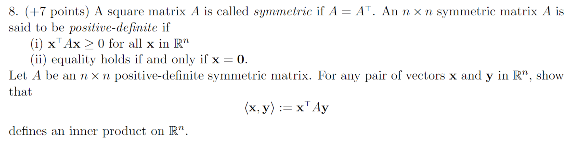Solved 8. ( +7 points) A square matrix A is called symmetric | Chegg.com