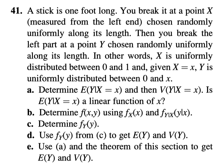 Solved 41. A stick is one foot long. You break it at a point | Chegg.com