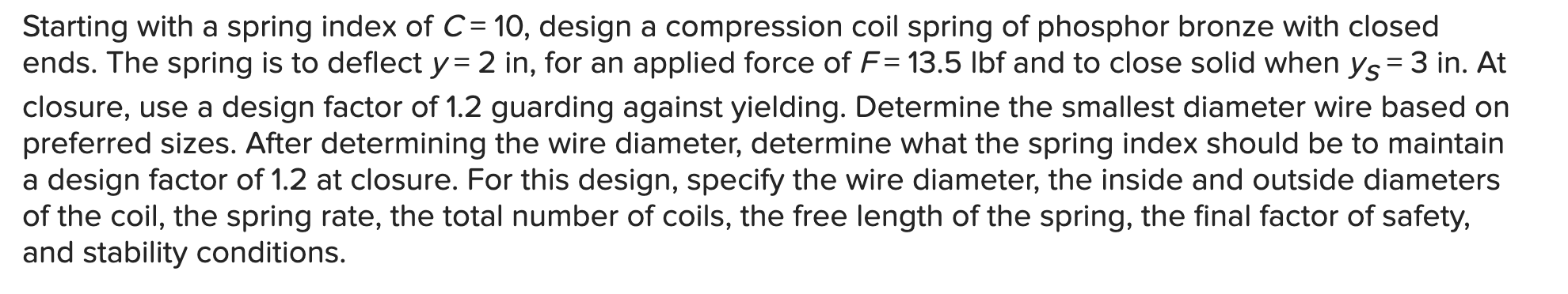 Solved Starting with a spring index of C = 10, design a | Chegg.com