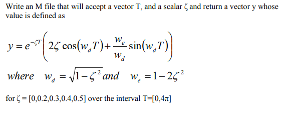 Solved Write an M file that will accept a vector T, and a | Chegg.com